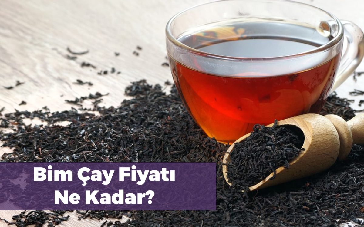 Bim Çay Fiyatları 2024 | Zamlı Liste! Berk, Lipton, Doğuş
