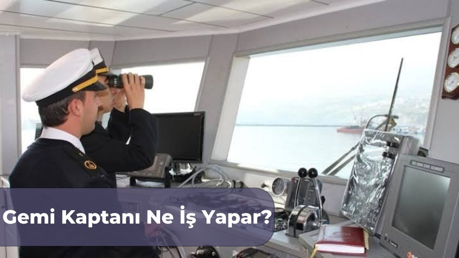 Gemi Kaptanı Nasıl Olunur? 2024 Gemi Kaptanı Maaşları