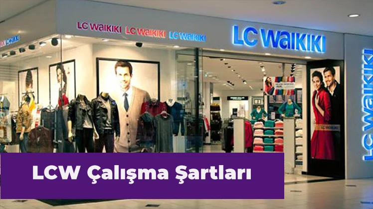 LCW Çalışma Şartları ve Maaşları 2024 | Zamlı Yeni Ücretler!