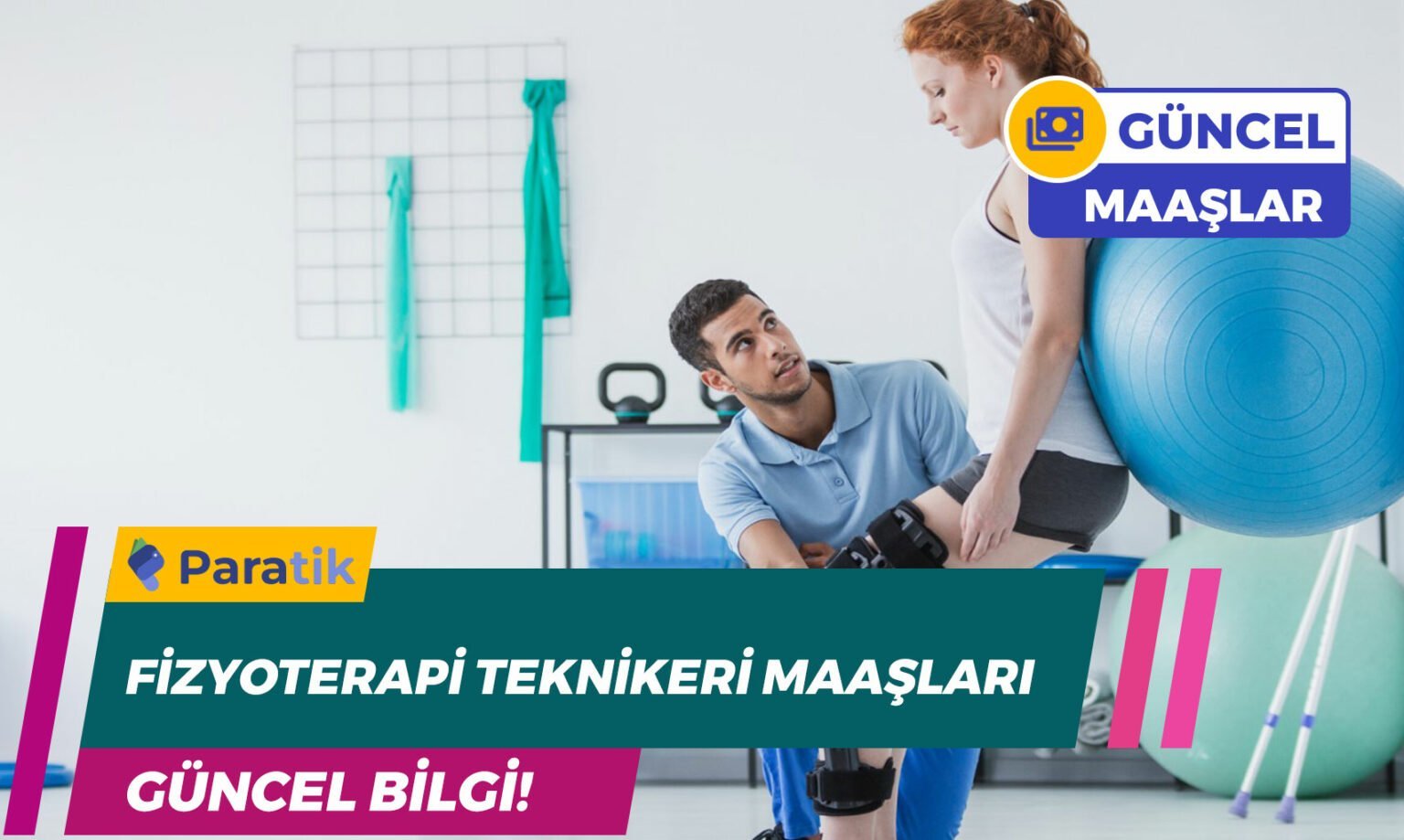 Fizyoterapi Teknikeri Maaşları 2024 - Zamlı Maaş Bilgileri