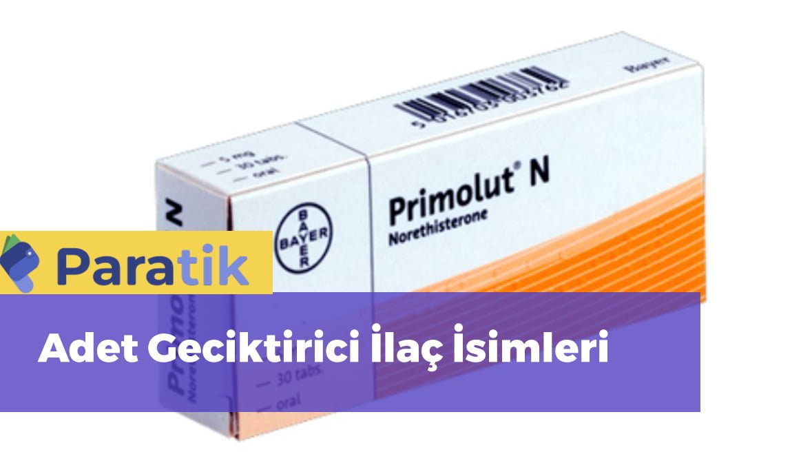 Adet Geciktirici Hap Fiyatı 2023 | Primolut, Noretisteron!